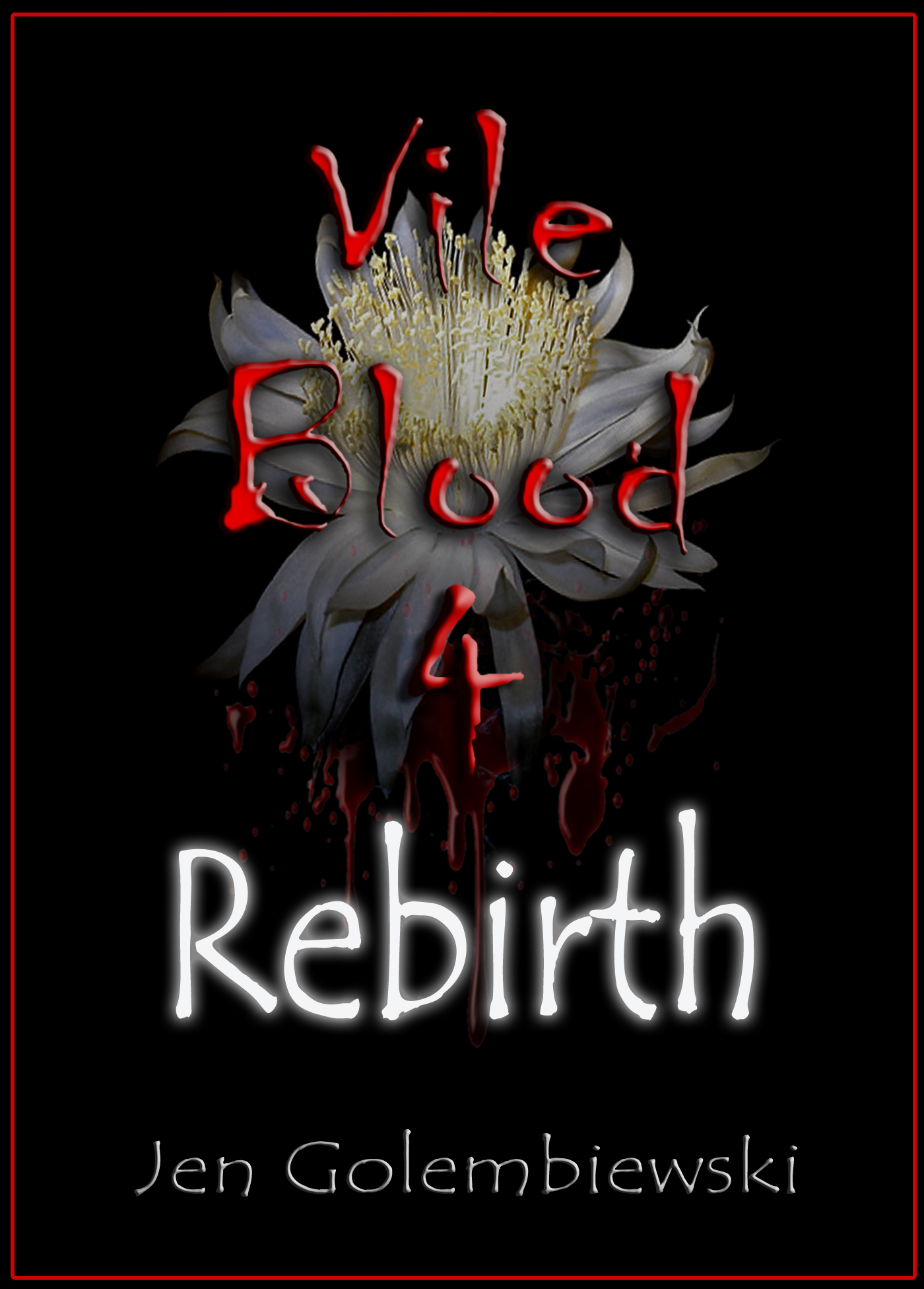 Rebirth (Vile Blood #4) by Jen Golembiewski | Goodreads