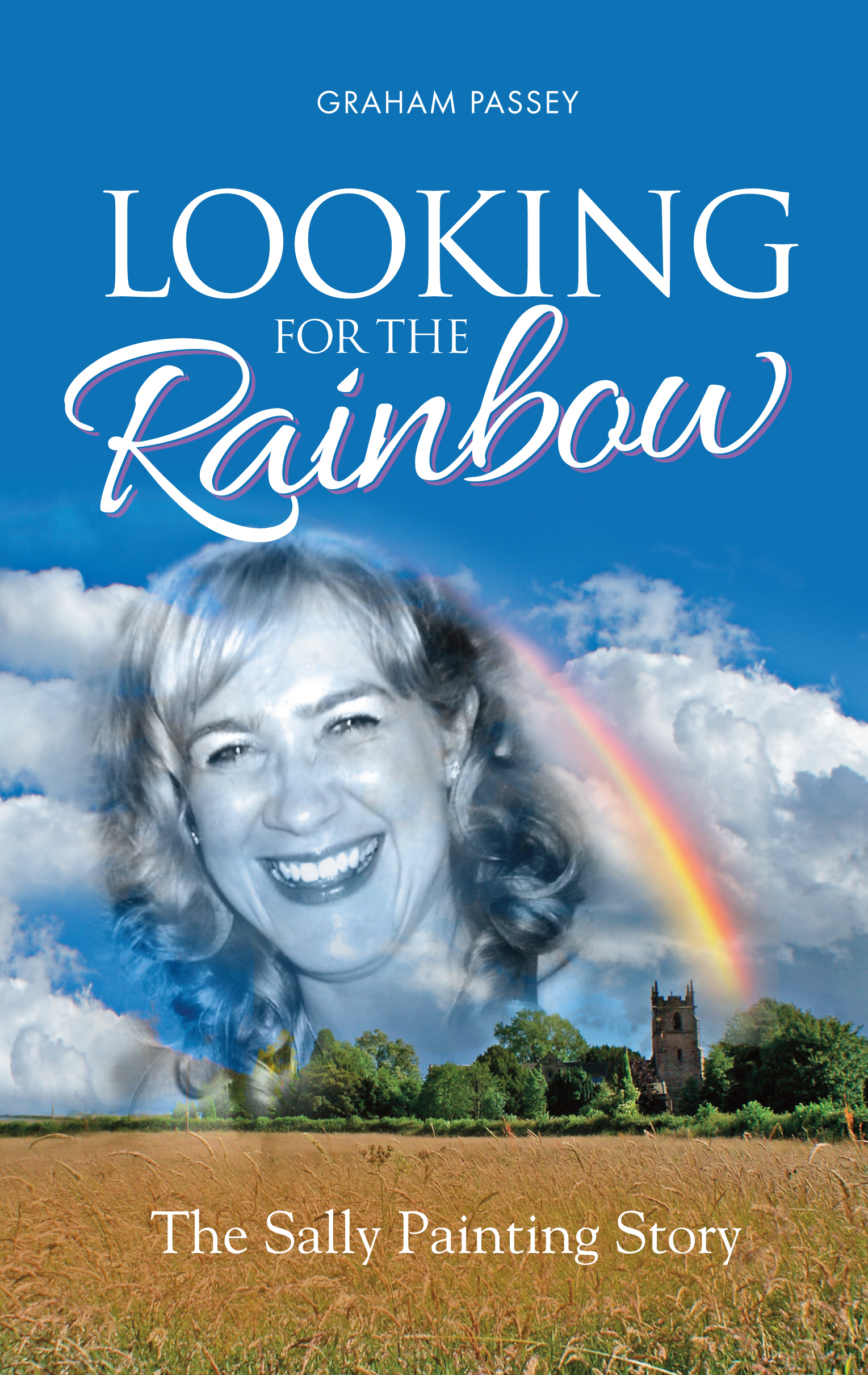Looking for the Rainbow by Graham Passey | Goodreads