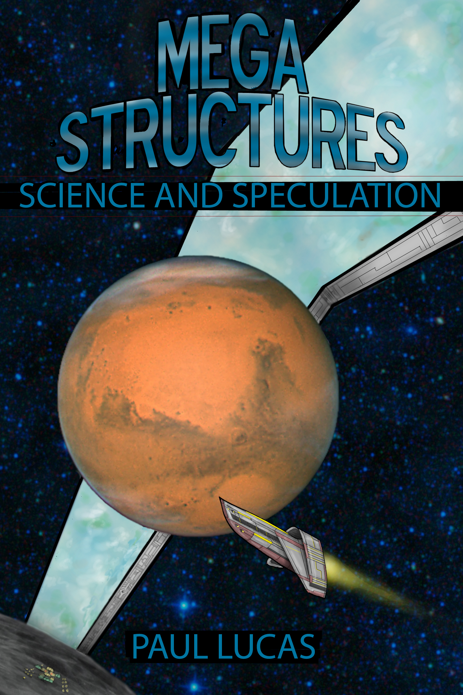 Megastructures: Science And Speculation by Paul Lucas | Goodreads