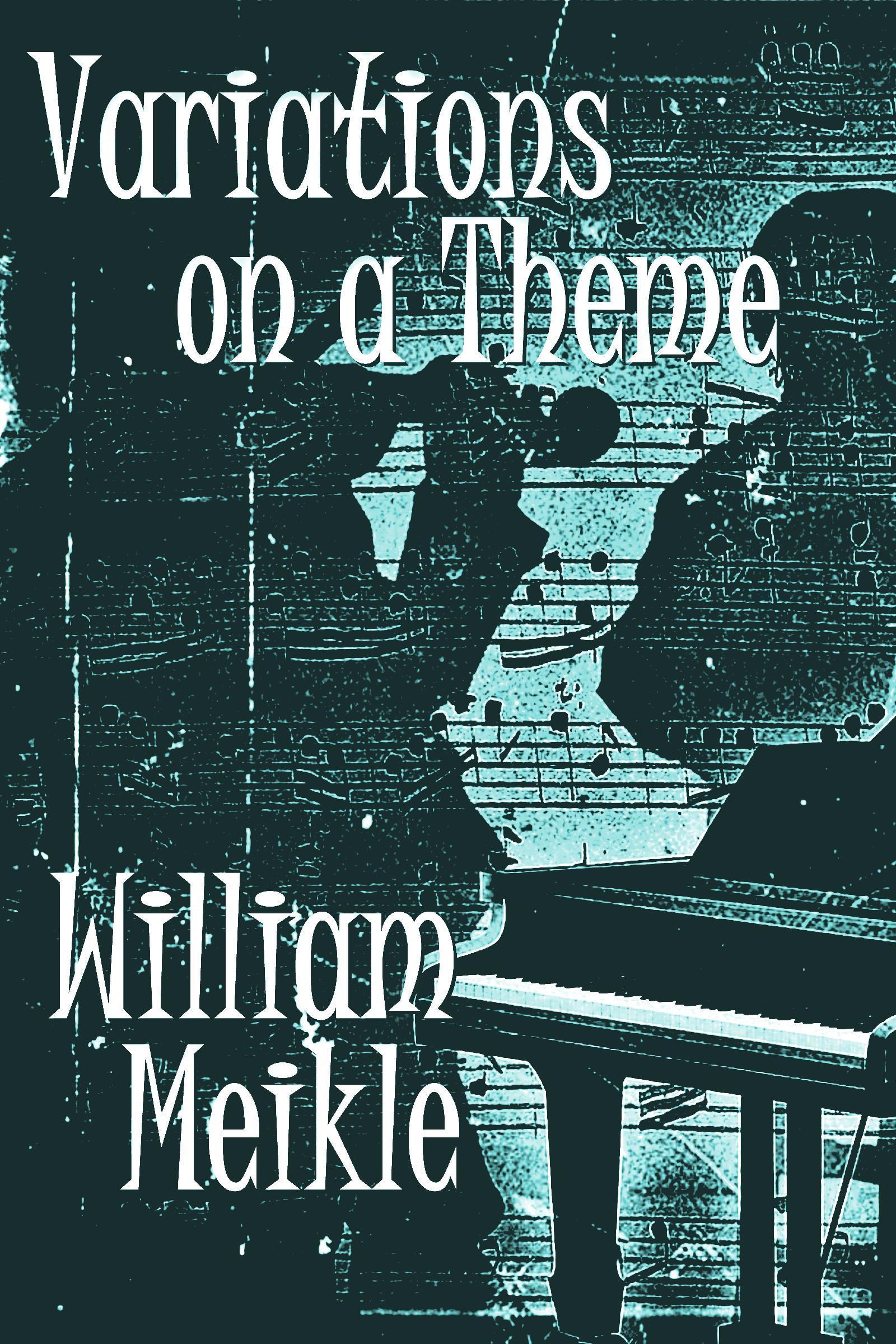 Variations on a Theme by William Meikle | Goodreads