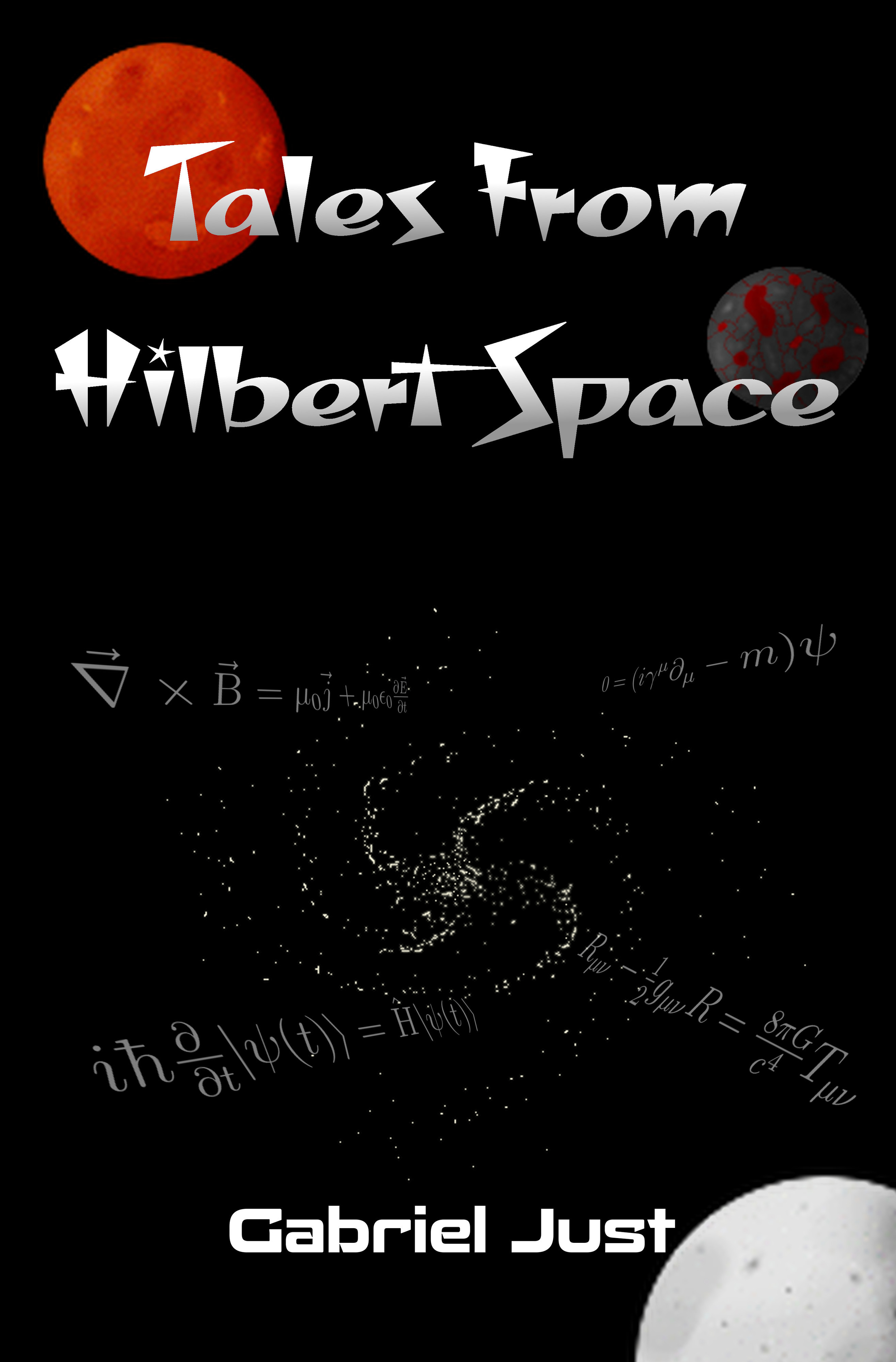 Tales from Hilbert Space by Gabriel Just | Goodreads