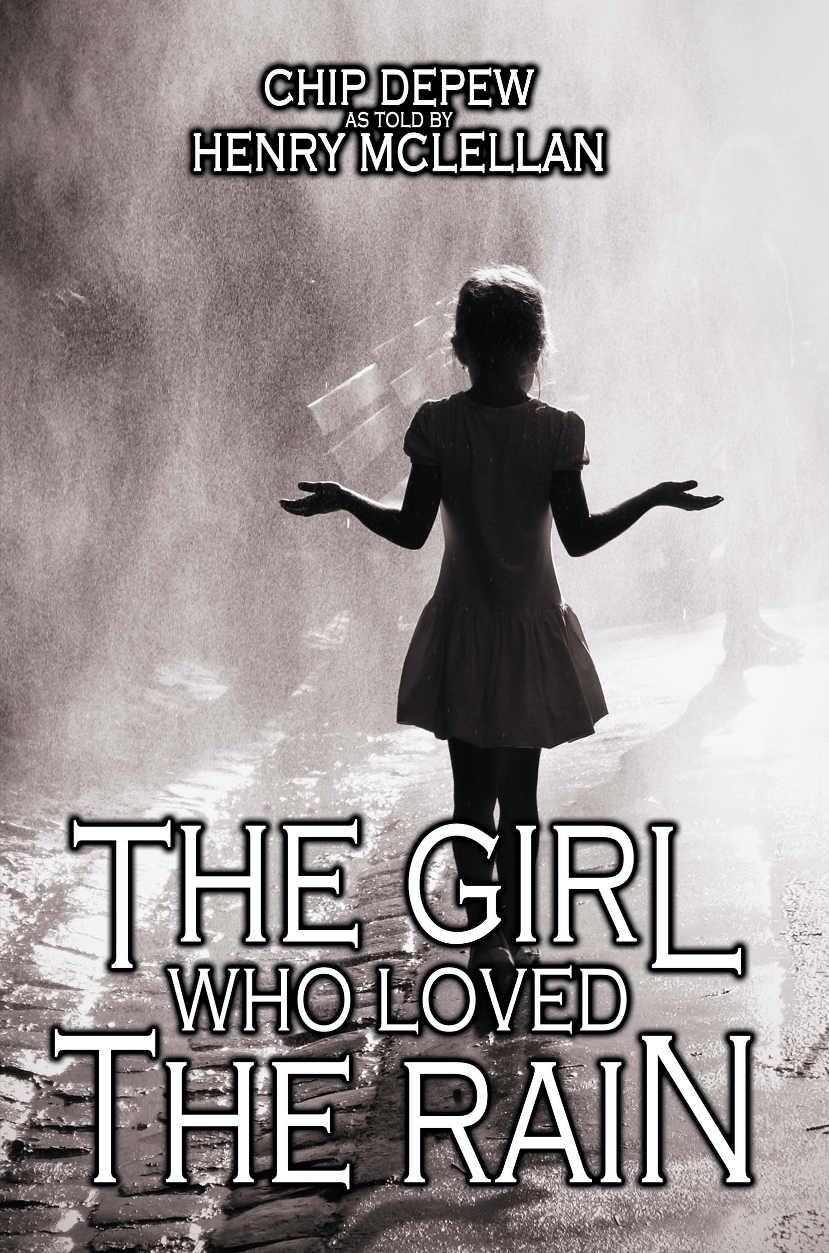 The Girl Who Loved the Rain by Chip Depew | Goodreads