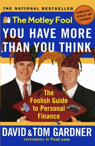 The Motley Fool: You Have More Than You Think - The Foolish Guide to ...