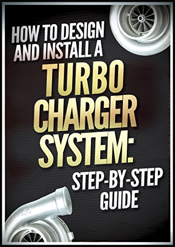 How to Design and Install a Turbocharger System: Step-by-Step Guide by ...