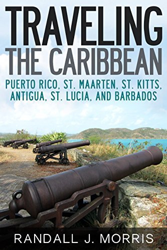 Traveling the Caribbean: Puerto Rico, St. Maarten, St. Kitts, Antigua ...