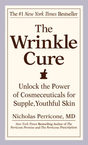 The Wrinkle Cure: Unlock the Power of Cosmeceuticals for Supple ...