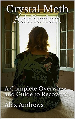 Crystal Meth Addiction: A Complete Overwiew and Guide to Recovery by ...