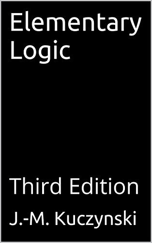 Elementary Logic by John-Michael Kuczynski | Goodreads