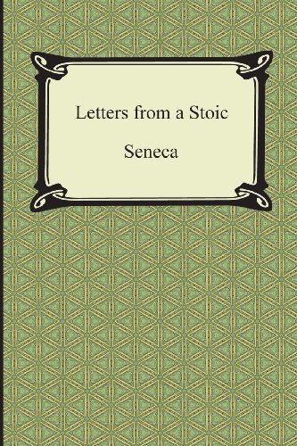 Letters from a Stoic (The Epistles of Seneca) by Seneca | Goodreads