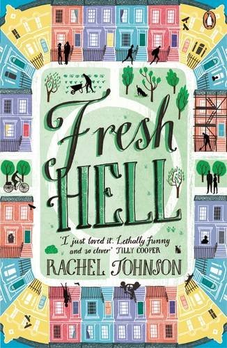 Fresh Hell (Notting Hell Trilogy, #3) by Rachel Johnson | Goodreads