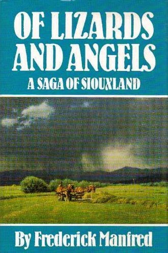 Of Lizards and Angels: A Saga of Siouxland by Frederick Manfred | Goodreads