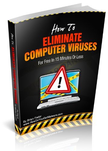 How to Eliminate Computer Viruses For Free In 15 Minutes or Less by ...