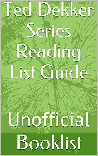 Ted Dekker Series Unofficial Reading List Guide by Hart Rogers | Goodreads