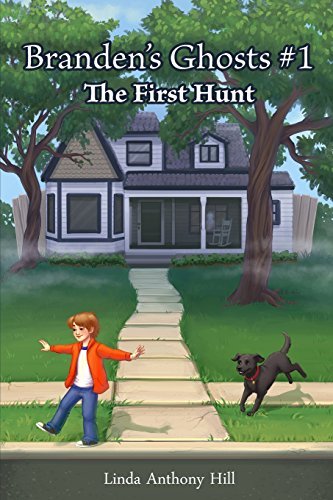 Branden's Ghosts: The First Hunt by Linda Anthony Hill | Goodreads
