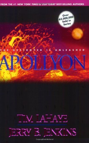 Apollyon: The Destroyer is Unleashed (Left Behind, # 5) by Tim LaHaye ...