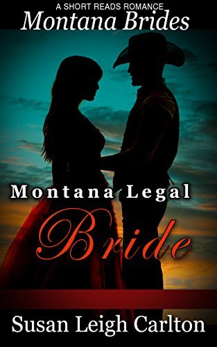 Montana Legal Bride (Montana Brides) by Susan Leigh Carlton | Goodreads