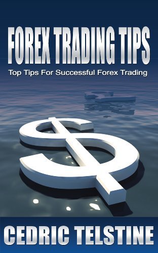 Forex Trading Tips: Top Tips For Successful Forex Trading by Cedric ...