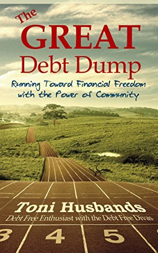 The Great Debt Dump: Running Toward Financial Freedom with the Power of ...