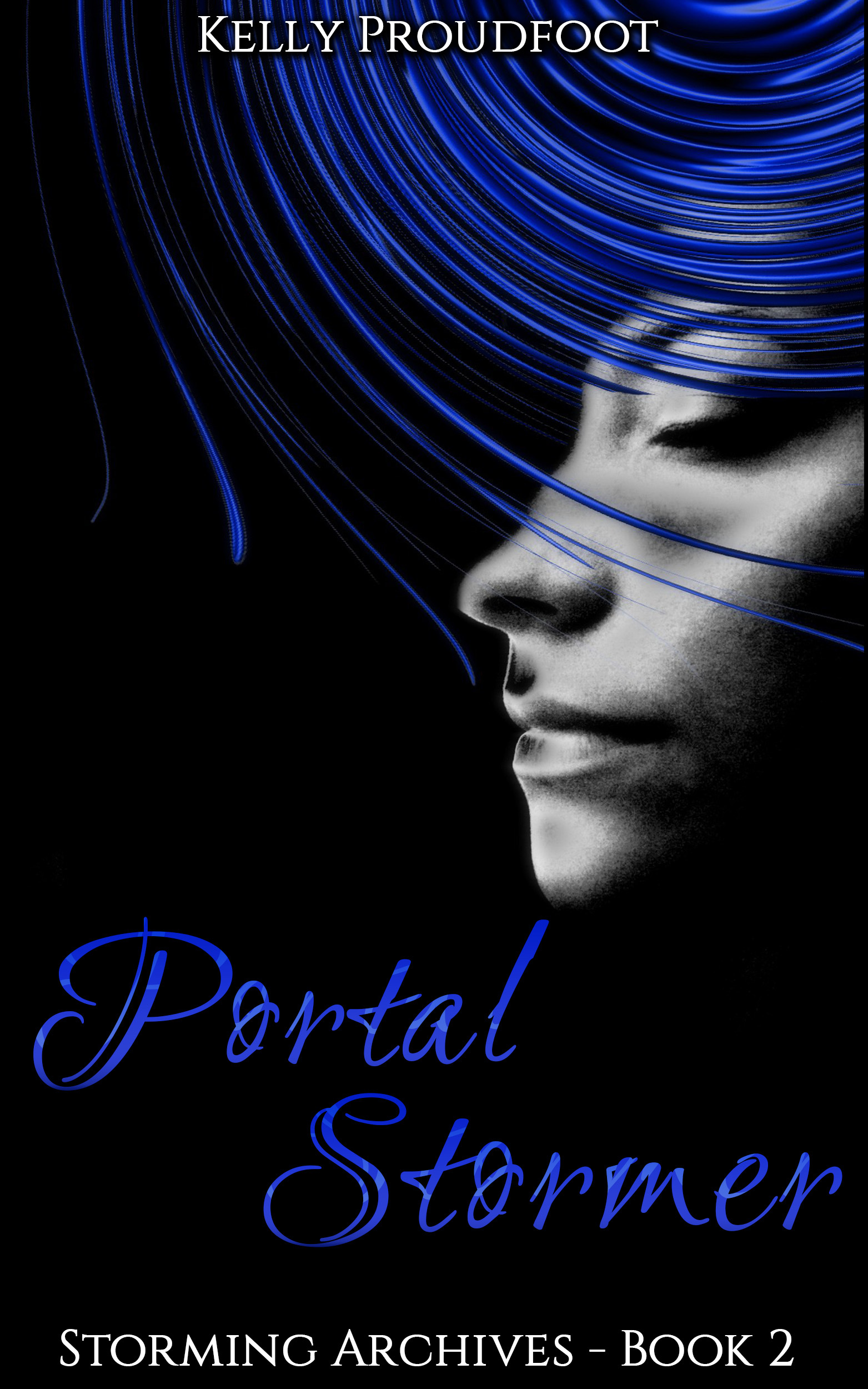 Portal Stormer (Storming Archives, #2) by Kelly Proudfoot | Goodreads