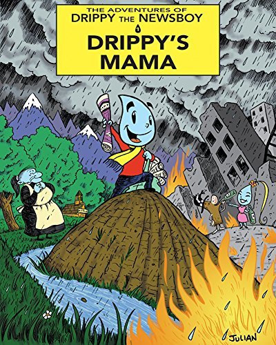 The Adventures of Drippy the Newsboy 1: Drippy's Mama by Julian ...