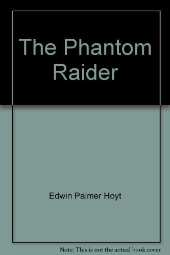 The Phantom Raider by Edwin P. Hoyt | Goodreads