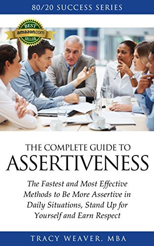 Assertiveness:: The Fastest and Most Effective Methods to Be More ...