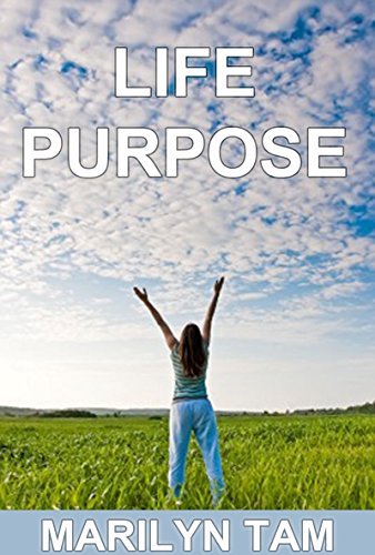Life Purpose: 6 Stories to guide you to living a life of happiness and ...