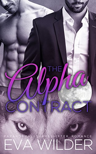 The Alpha Contract (Taking Two #4) by Eva Wilder | Goodreads