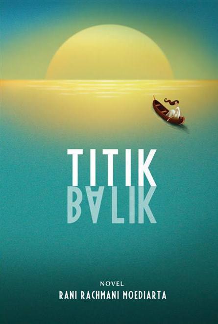 Titik Balik by Rani Rachmani Moediarta | Goodreads