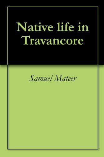 Native life in Travancore by Samuel Mateer | Goodreads
