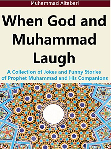 When God and Muhammad Laugh: A Collection of Jokes and Funny Stories of ...