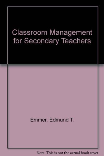 Classroom management for secondary teachers by Edmund T. Emmer | Goodreads