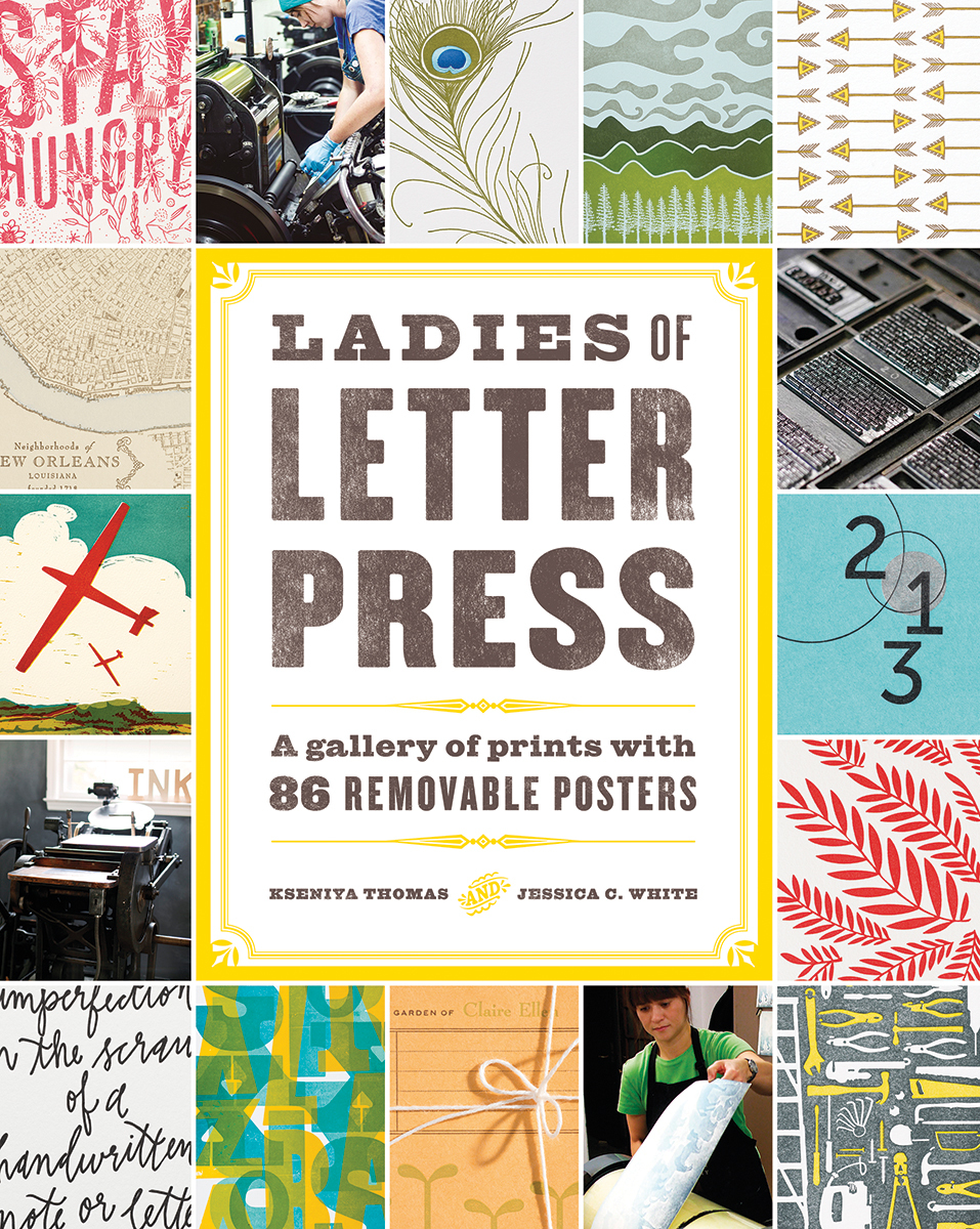 Ladies of Letterpress: A Gallery of Prints with 86 Removable Posters by ...