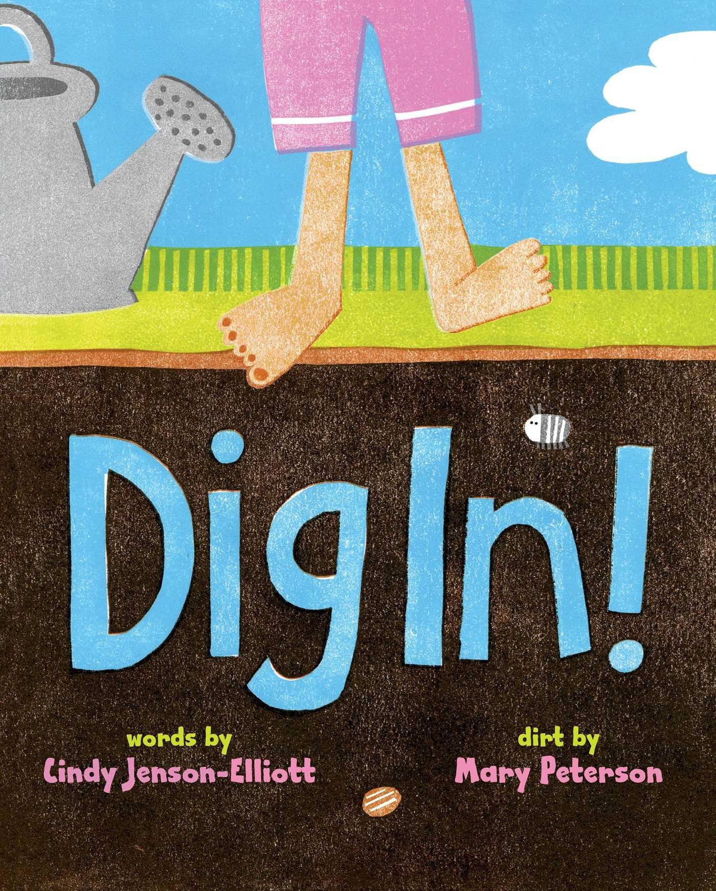 Dig In! by Cindy Jenson-Elliott | Goodreads