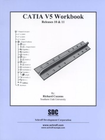 Catia V5 Workbook: Releases 10 & 11 by Richard Cozzens | Goodreads