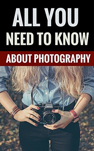 All You Need To Know About Photography - Facts & Tips For Photographers ...