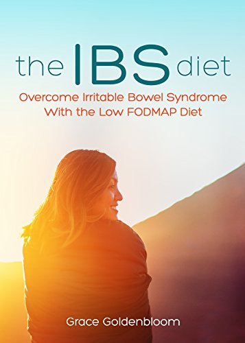 The IBS Diet: Overcome Irritable Bowel Syndrome With the Low FODMAP ...