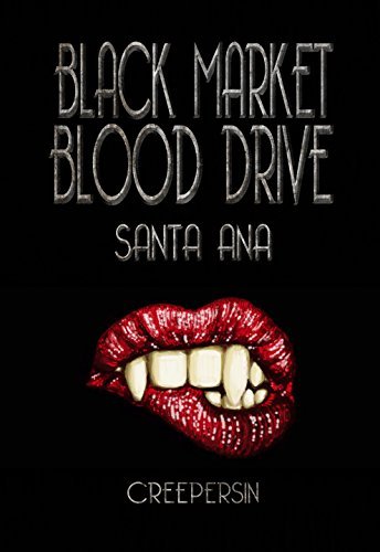Black Market Blood Drive: Santa Ana: The Vampire Mafia Series by Creep ...