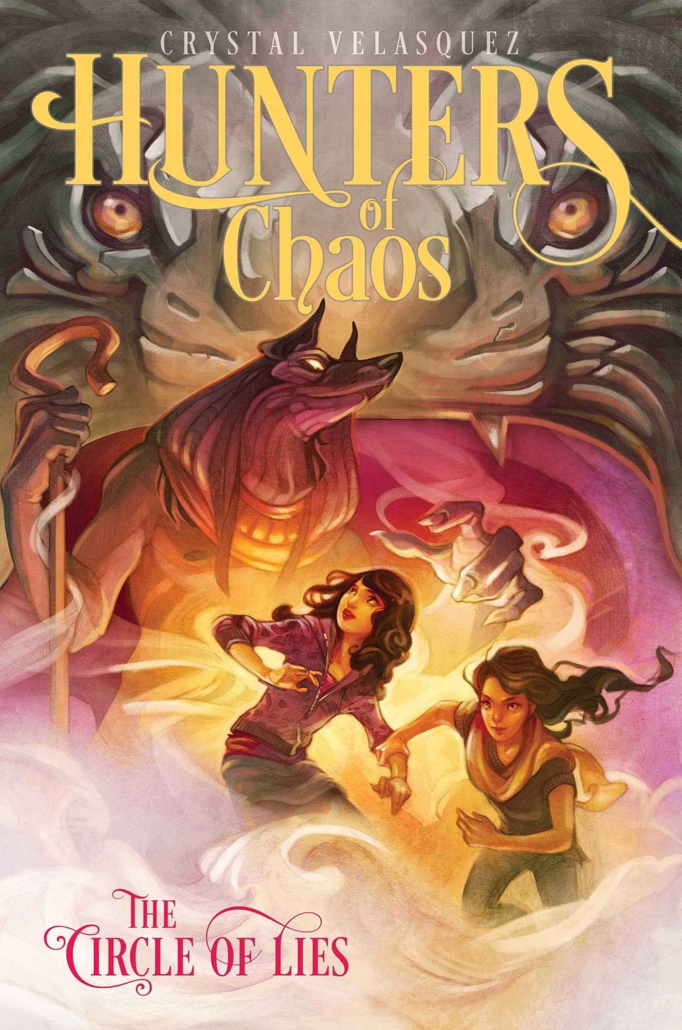 The Circle of Lies (Hunters of Chaos, #2) by Crystal Velásquez | Goodreads