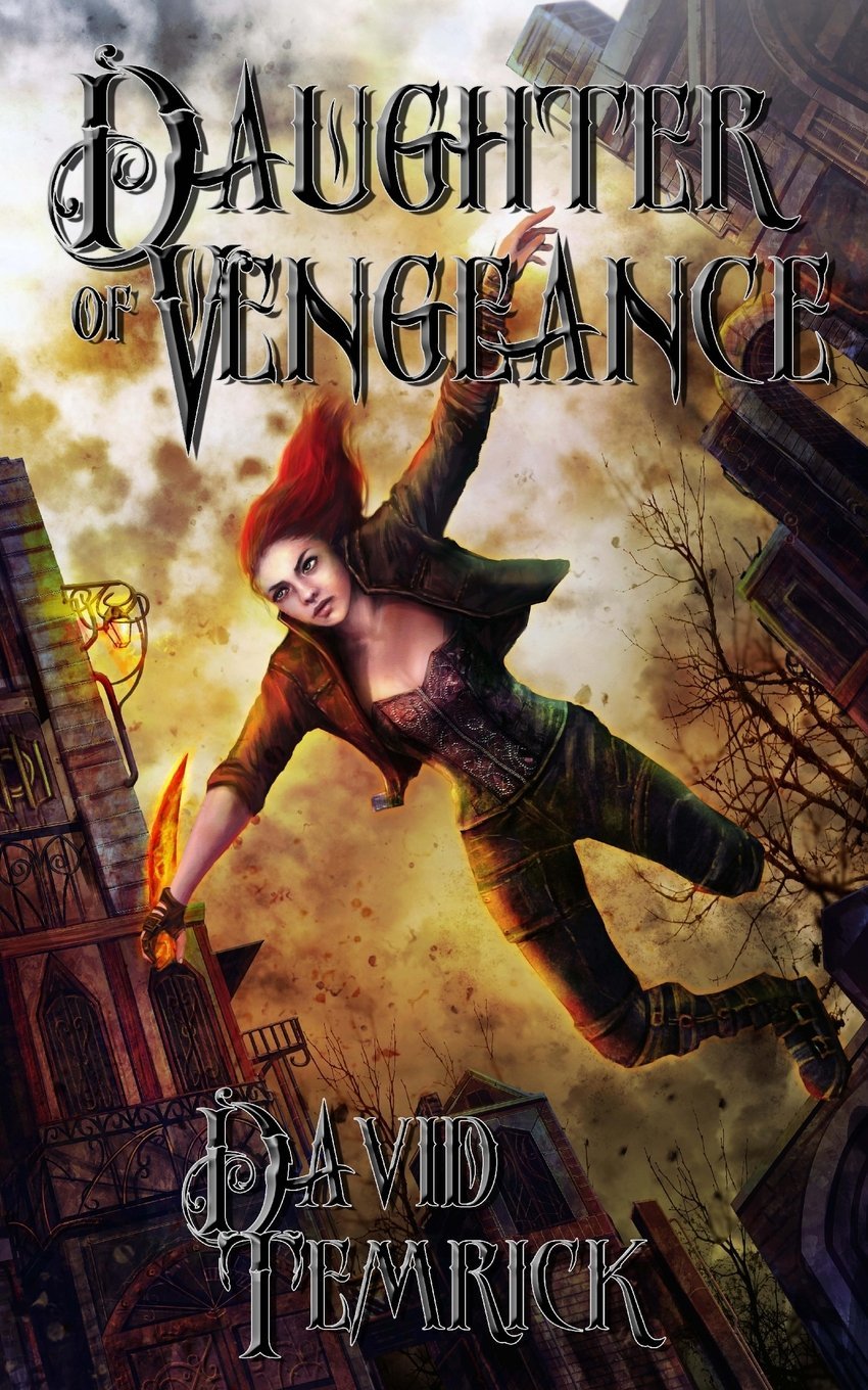 Daughter of Vengeance by David Temrick | Goodreads