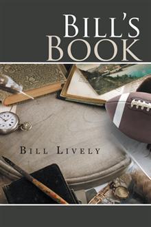 Bill’s Book by Bill Lively | Goodreads