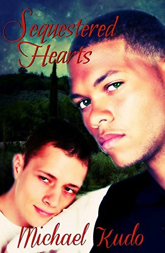Sequestered Hearts by Michael Kudo | Goodreads