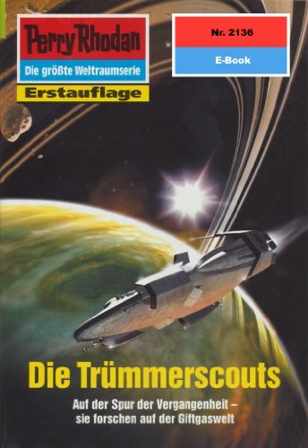 Perry Rhodan 2136: Die Trümmerscouts: Perry Rhodan-Zyklus "Das Reich ...