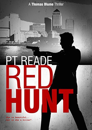 Red Hunt (A Thomas Blume Thriller, #3) by P.T. Reade | Goodreads