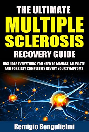 The Ultimate Multiple Sclerosis Recovery Guide: Includes everything you ...