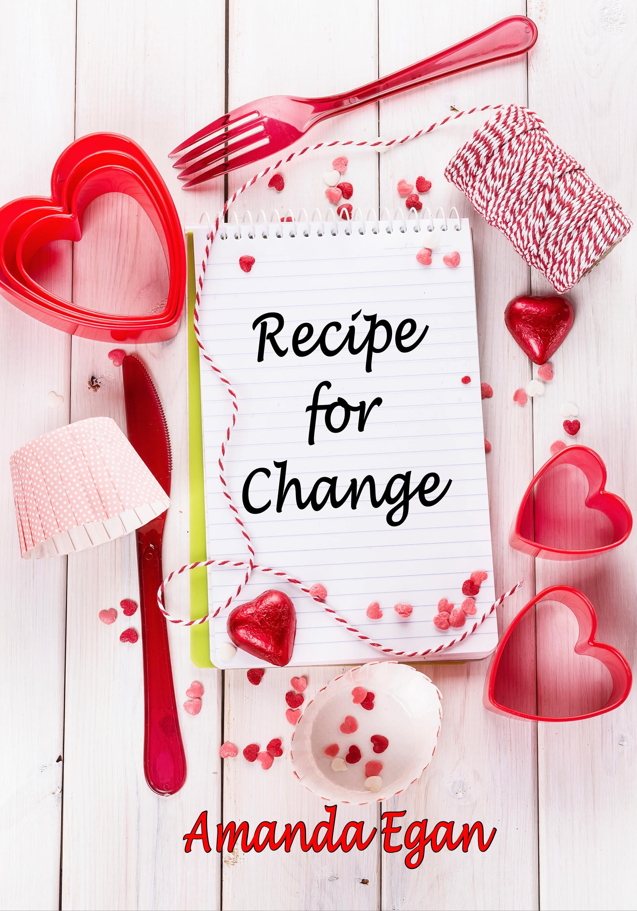 Recipe for Change by Amanda Egan | Goodreads