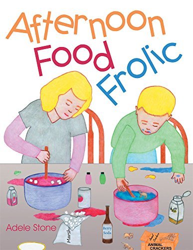 Afternoon Food Frolic by Adele Stone | Goodreads