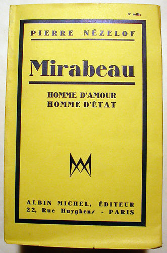 Mirabeau : homme d'amour, homme d'état by Pierre Nezelof | Goodreads
