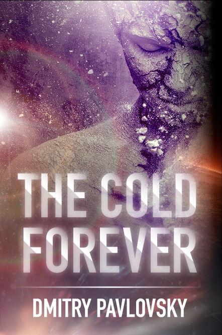 The Cold Forever by Dmitry Pavlovsky | Goodreads
