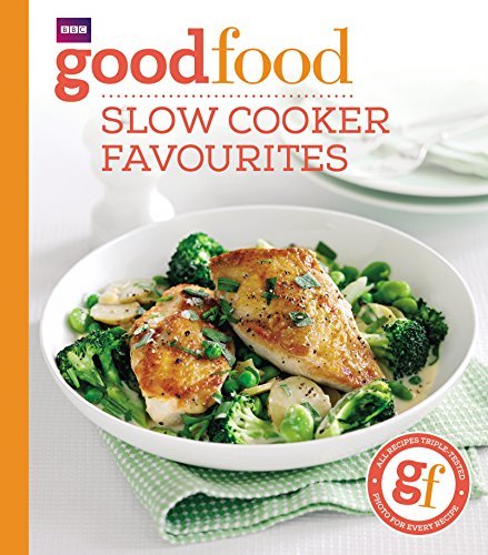 Good Food: Slow cooker favourites by Sarah Cook | Goodreads
